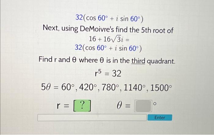 Solved 32(cos 60° + i sin 60°) Next, using DeMoivre's find | Chegg.com