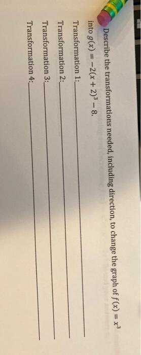 Solved Describe the transformations needed, including | Chegg.com