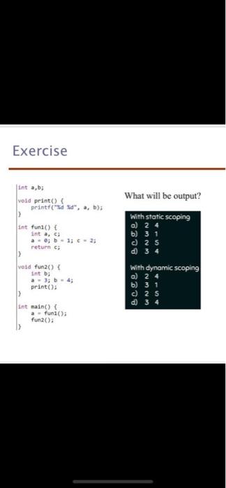 Solved Exercise int ,b; void print() printf("d", ., b); > | Chegg.com