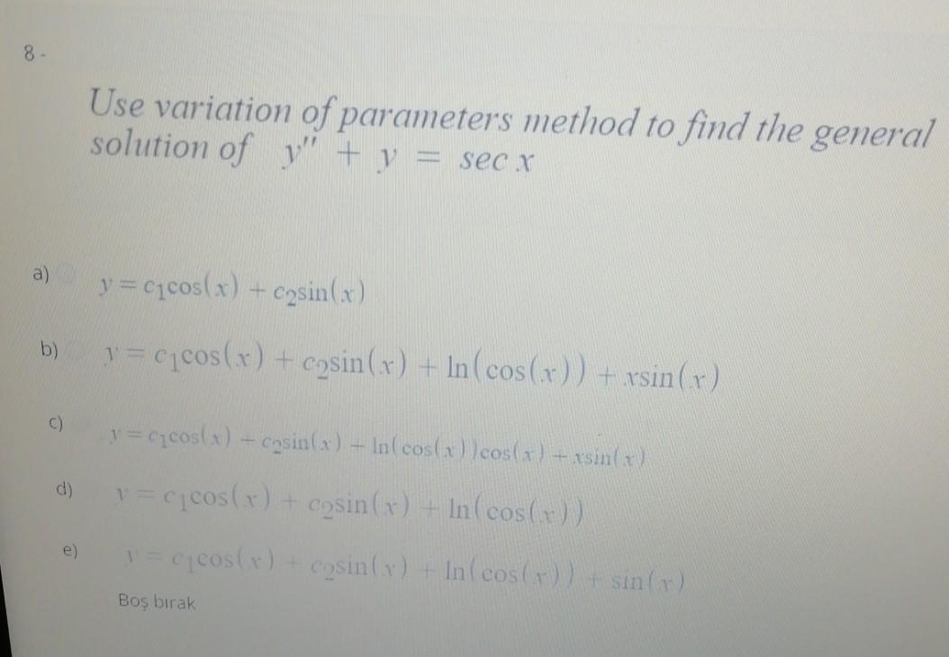Solved 8 - Use variation of parameters method to find the | Chegg.com