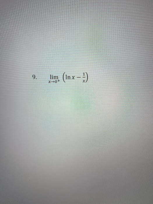 Solved 9. lim X+0+ (A - xuy) | Chegg.com