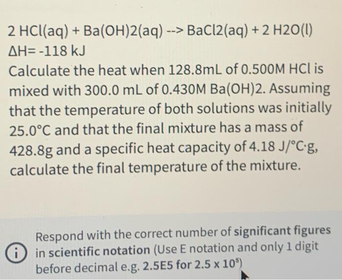 Solved 2 HCl(aq) + Ba(OH)2(aq) --> BaCl2(aq) + 2 H2O(1) ΔΗ= | Chegg.com