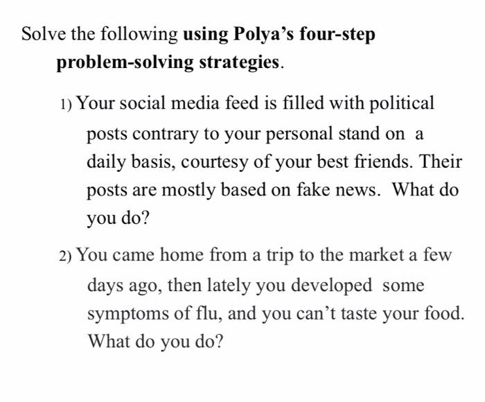 Solved Solve the following using Polya's four-step | Chegg.com