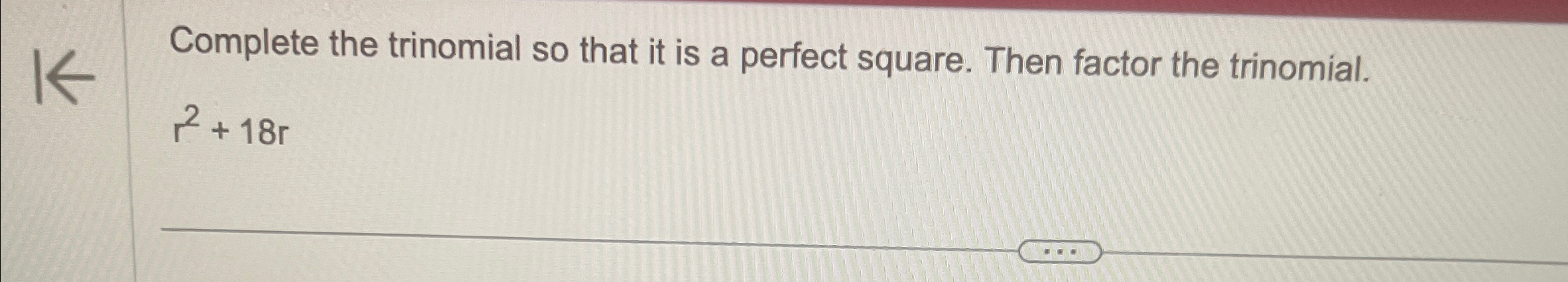 Solved Complete the trinomial so that it is a perfect | Chegg.com