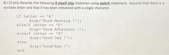 Solved 1) (10 pts) Rewrite the following if-elseif-else | Chegg.com