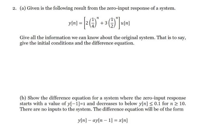 Solved (a) Given is the following result from the zero-input | Chegg.com