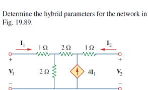 Solved Determine the hybrid parameters for the network | Chegg.com