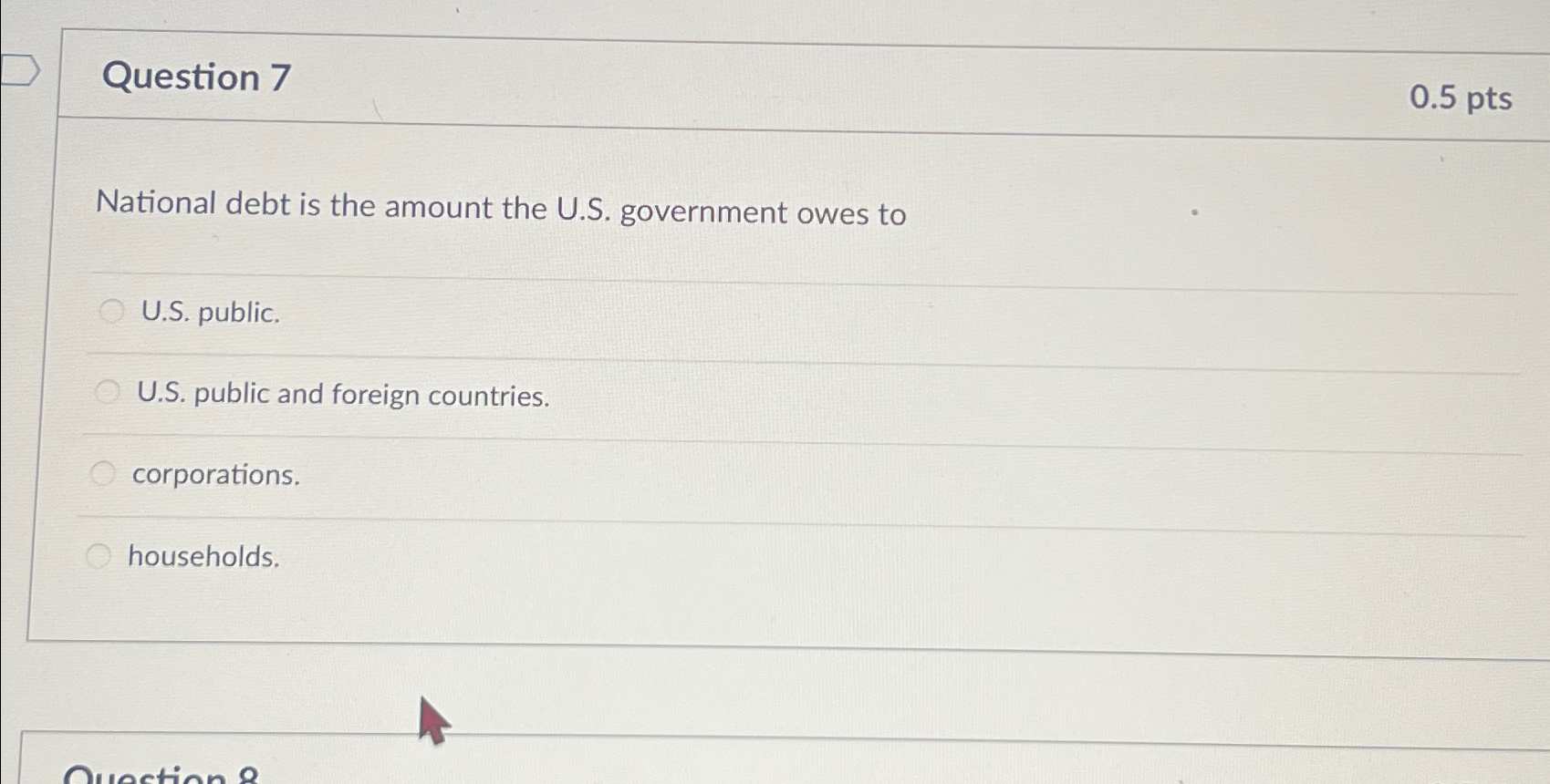 Solved Question 70.5ptsNational debt is the amount the U.S. | Chegg.com