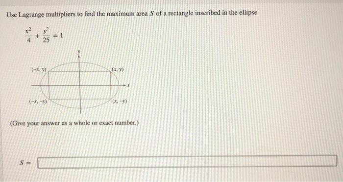 Solved Use Lagrange multipliers to find the maximum area S | Chegg.com