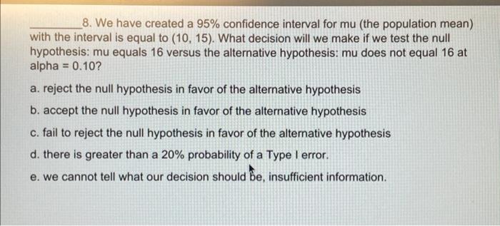 Solved 8. We have created a 95% confidence interval for mu | Chegg.com