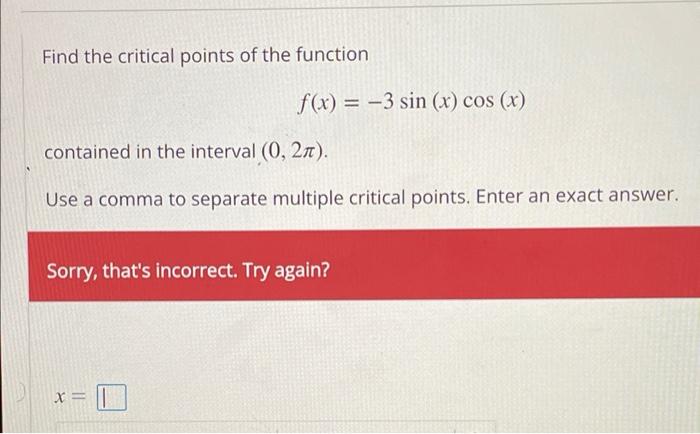 Solved Find The Critical Points Of The Function F X