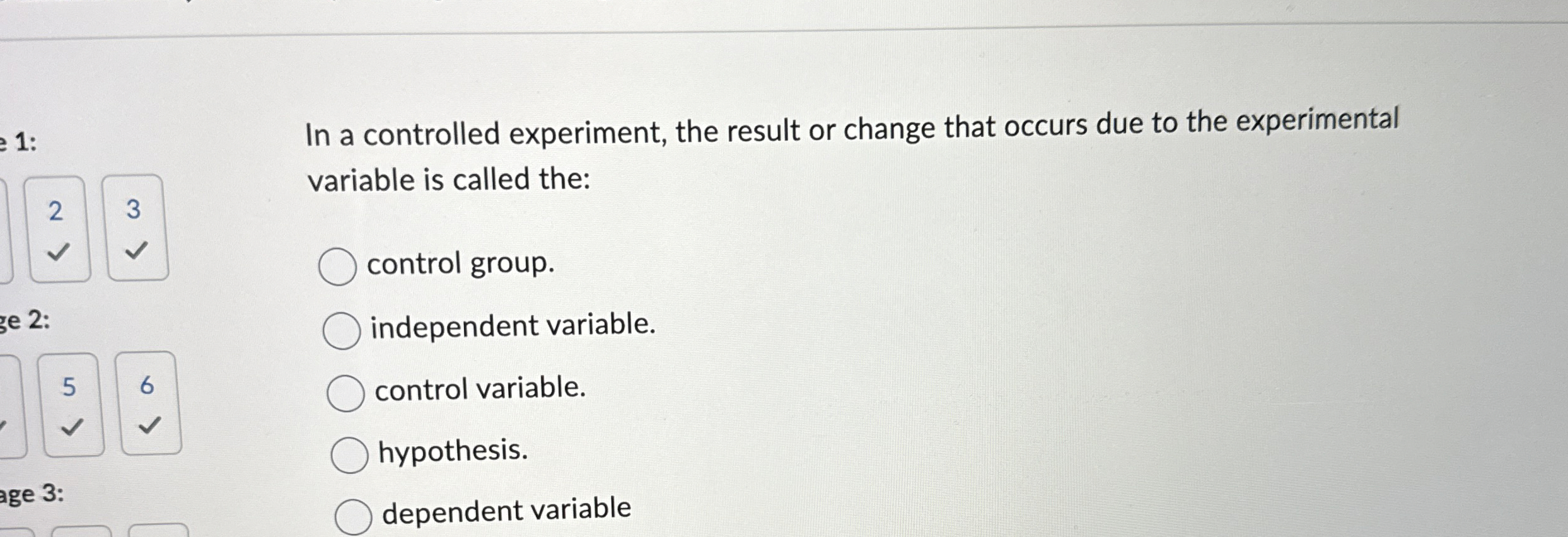 Solved 1In a controlled experiment, the result or change | Chegg.com