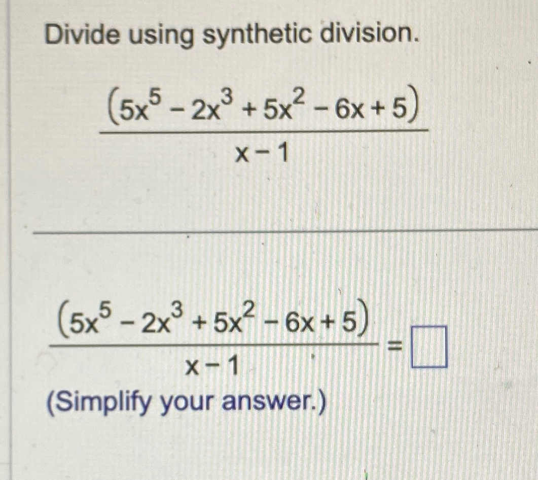 Solved Divide using synthetic | Chegg.com