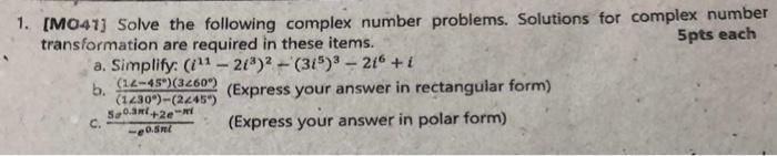 Solved 1. [MO47] Solve the following complex number | Chegg.com