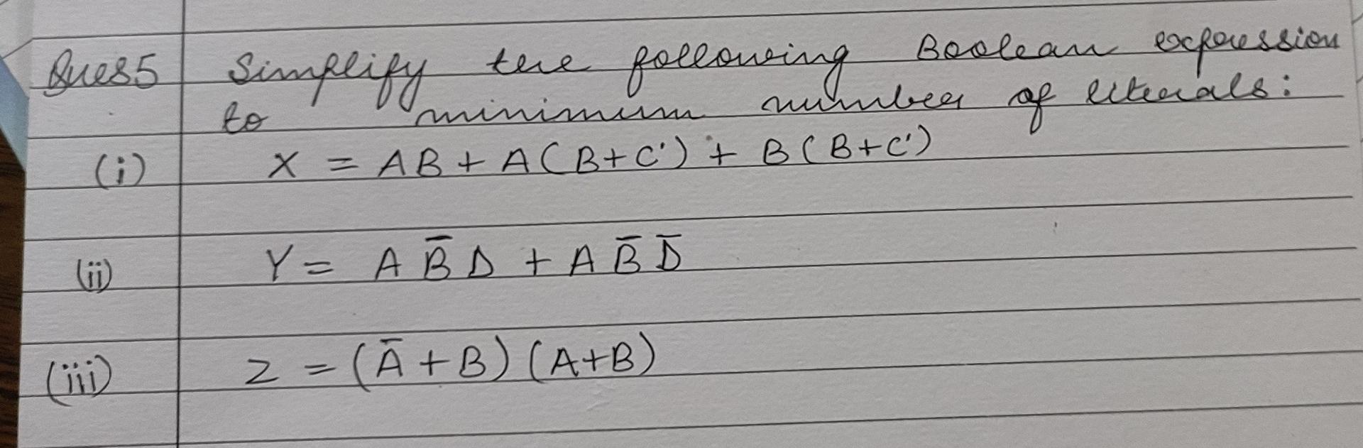 Solved literals: Quess Simplify the following Boolean | Chegg.com