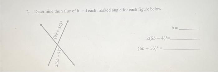 Solved 2. Determine the value of b and each marked angle for | Chegg.com