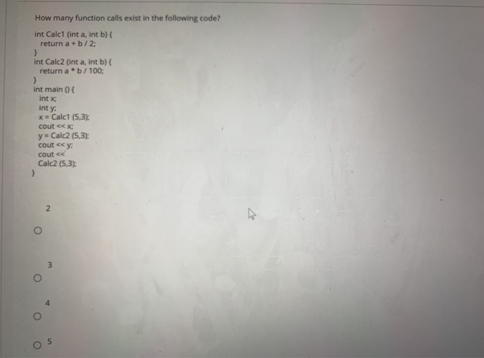 Solved How many function calls exist in the following code? | Chegg.com