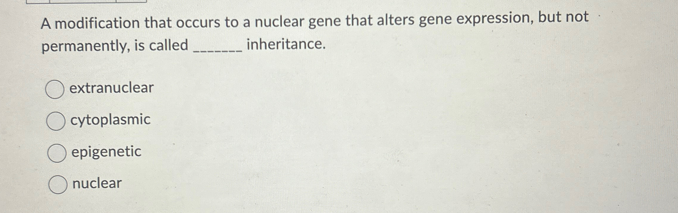 Solved A modification that occurs to a nuclear gene that | Chegg.com