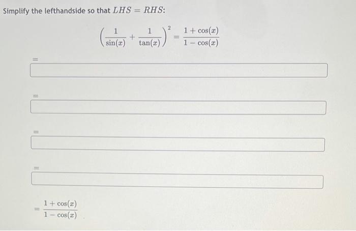 Solved Simplify the lefthandside so that LHS = RHS: cos(b) | Chegg.com