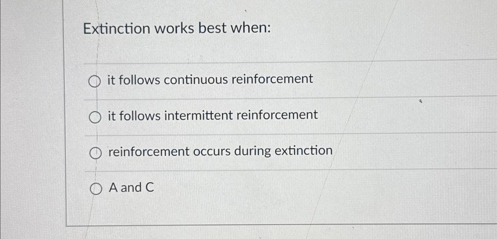 Solved Extinction works best when:it follows continuous | Chegg.com