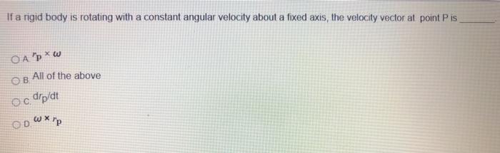 Solved If a rigid body is rotating with a constant angular | Chegg.com