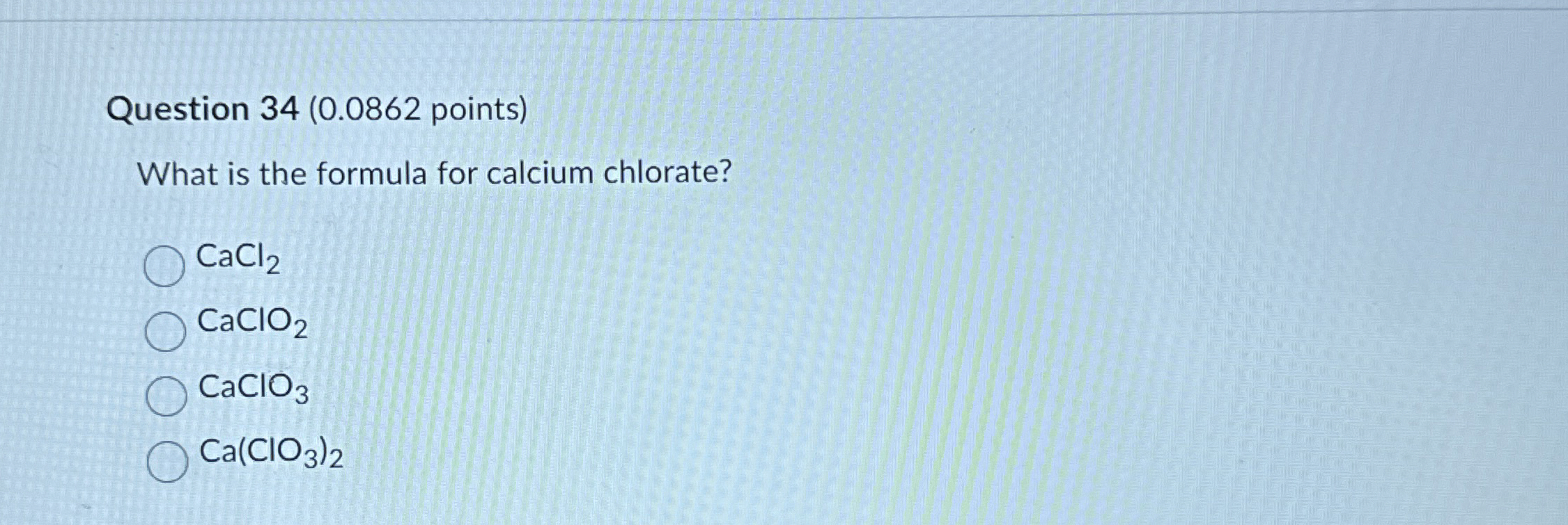Solved Question 34 (0.0862 ﻿points)What is the formula for | Chegg.com
