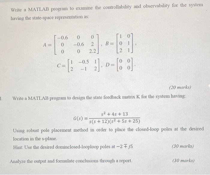 Solved Write a MATLAB program to examine the controllability | Chegg.com