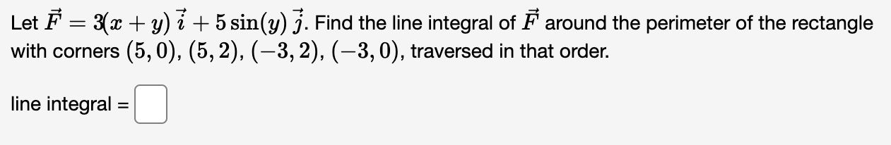 Solved Let vec(F)=3(x+y)vec(i)+5sin(y)vec(j). ﻿Find the line | Chegg.com