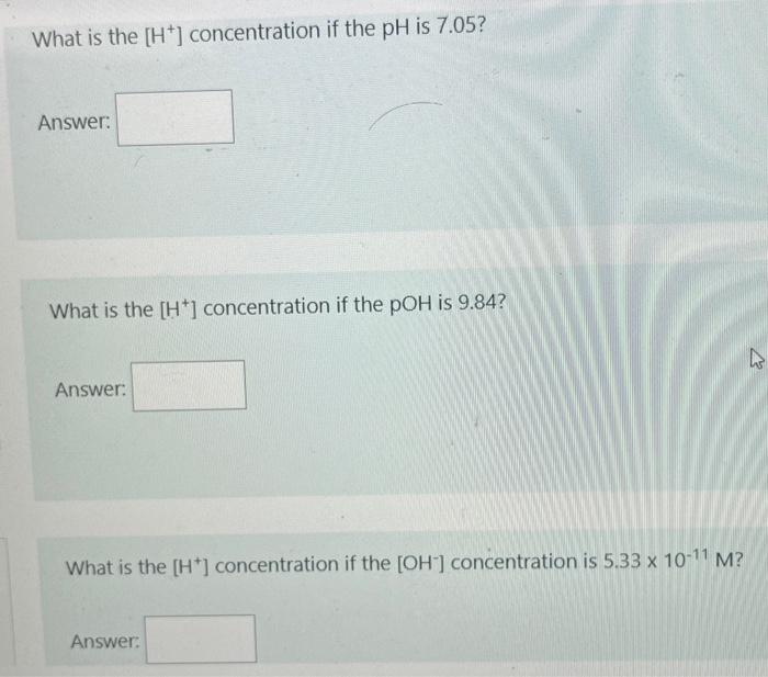 Solved What is the [H+]concentration if the pH is 7.05? | Chegg.com