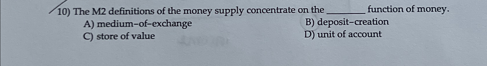 Solved The M2 ﻿definitions of the money supply concentrate | Chegg.com