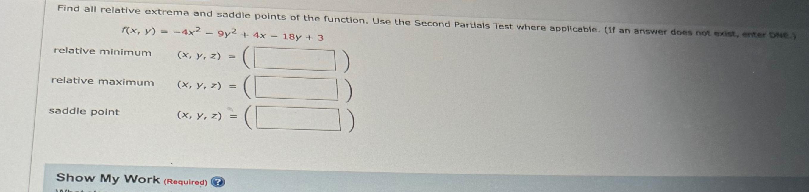 Solved Find all relative extrema and saddle points of the | Chegg.com