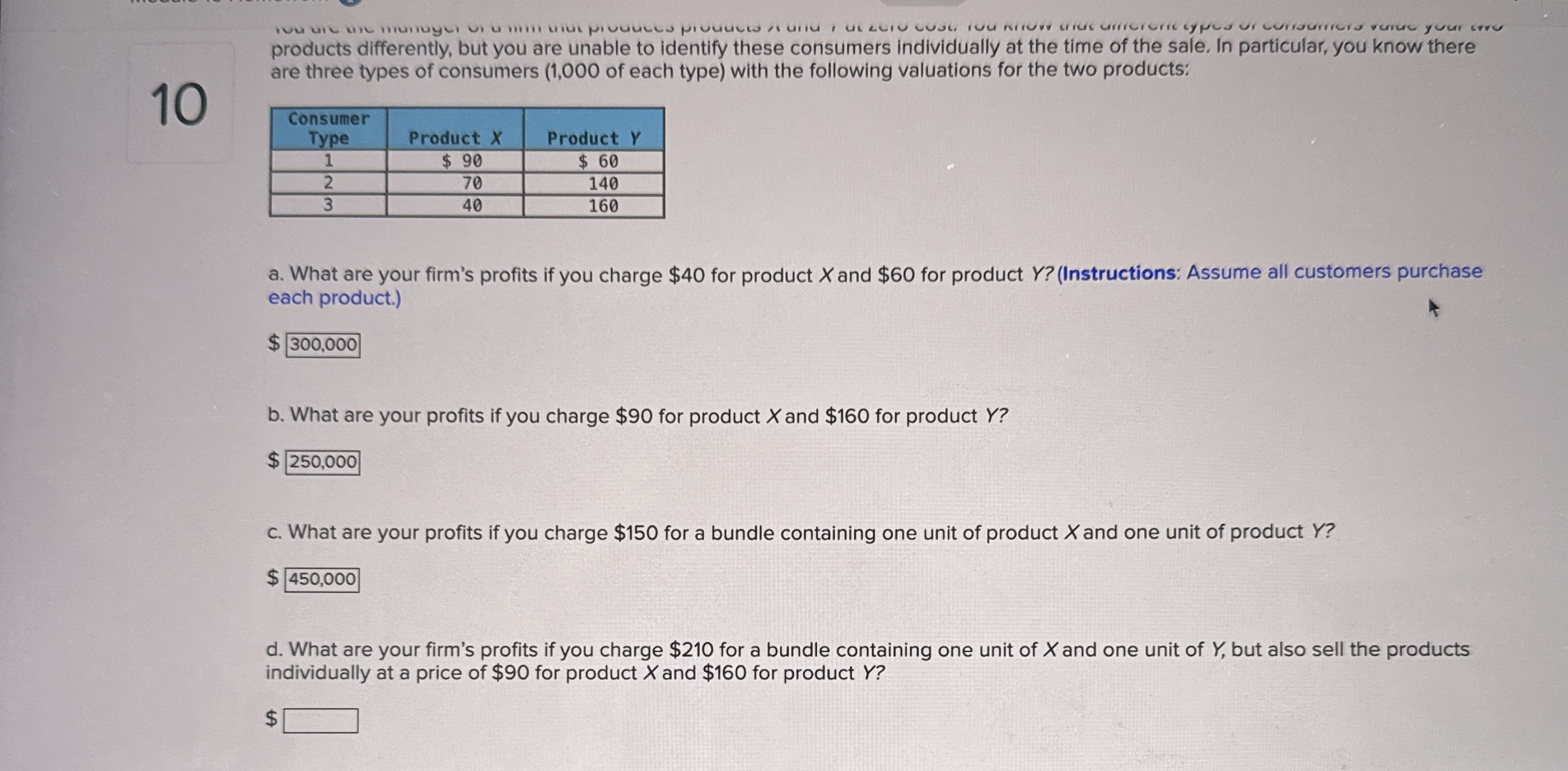 Solved 10products differently, but you are unable to | Chegg.com