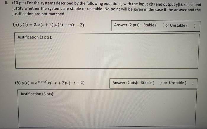 Solved 6. (10 pts) For the systems described by the | Chegg.com