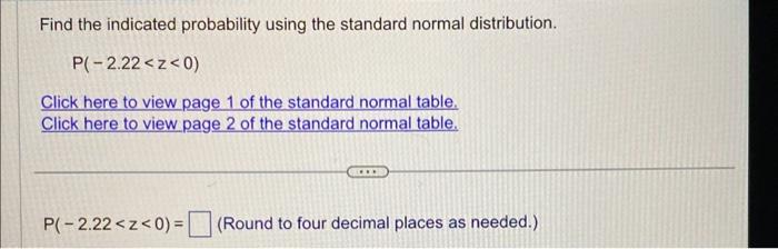 Solved Find the indicated probability using the standard | Chegg.com