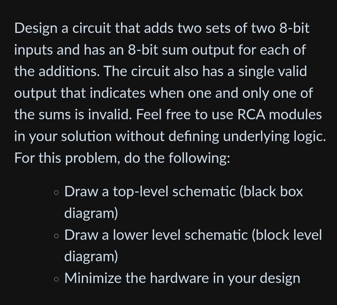 Design a circuit that adds two sets of two 8-bit | Chegg.com