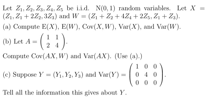 Solved Let Z1, Z2, Z3, Z4, Z; be i.i.d. N(0,1) random | Chegg.com Solved Let Z1, Z2, Z3, Z4, Z; be i.i.d. N(0,1) random | Chegg.com