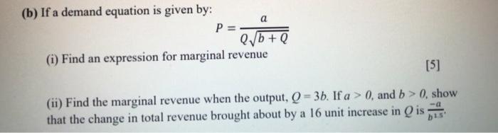 Solved a (b) If a demand equation is given by: P = QVb+Q (1) | Chegg.com