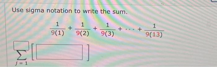 Solved Use sigma notation to write the sum. | Chegg.com