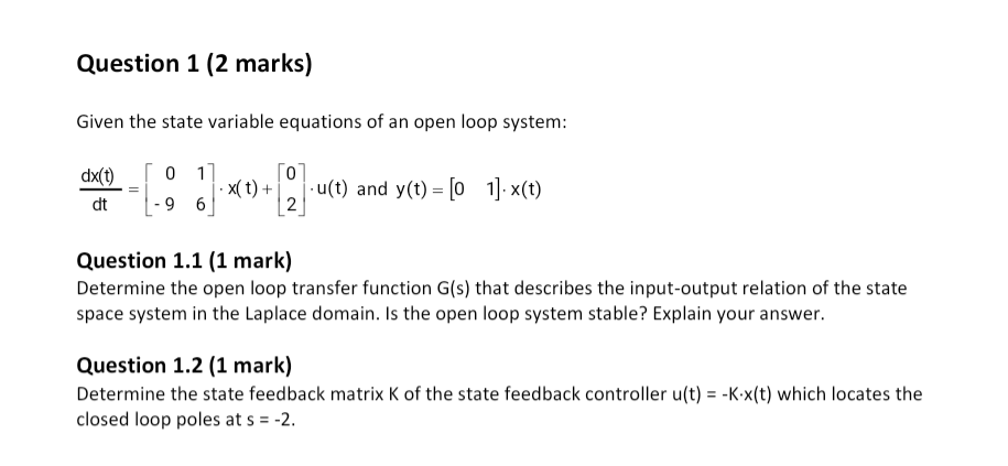 Solved Given the state variable equations of an open loop | Chegg.com