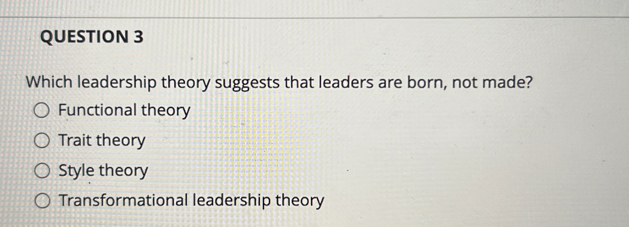 Solved QUESTION 3Which leadership theory suggests that | Chegg.com