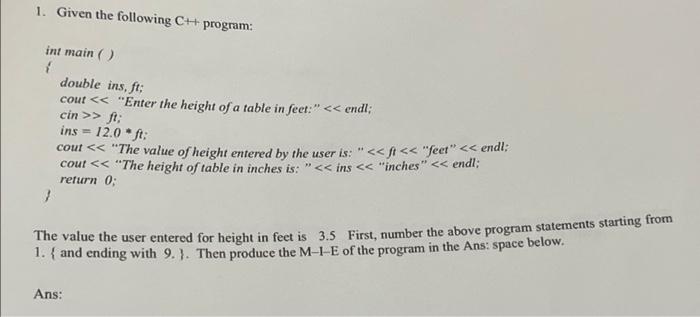 Solved 1. Given the following CH program: int main() double | Chegg.com