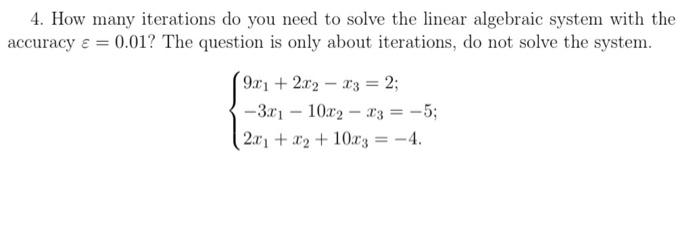 Solved 4. How many iterations do you need to solve the | Chegg.com