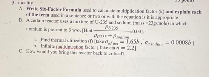Solved (Criticality] A. Write Six-Factor Formula used to | Chegg.com