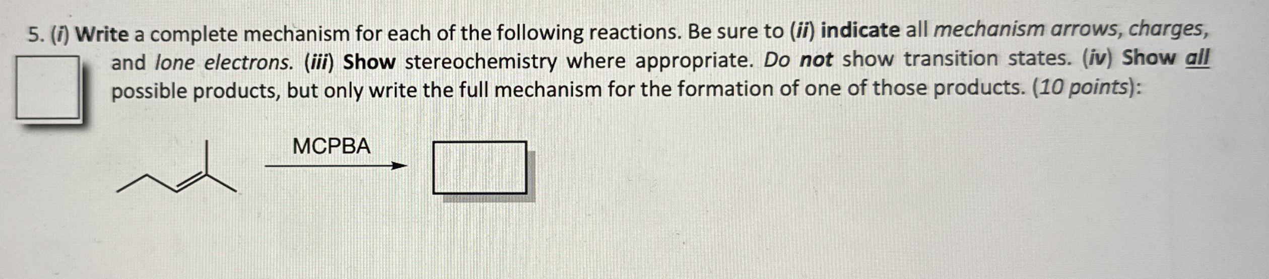 Solved (i) ﻿Write a complete mechanism for each of the | Chegg.com