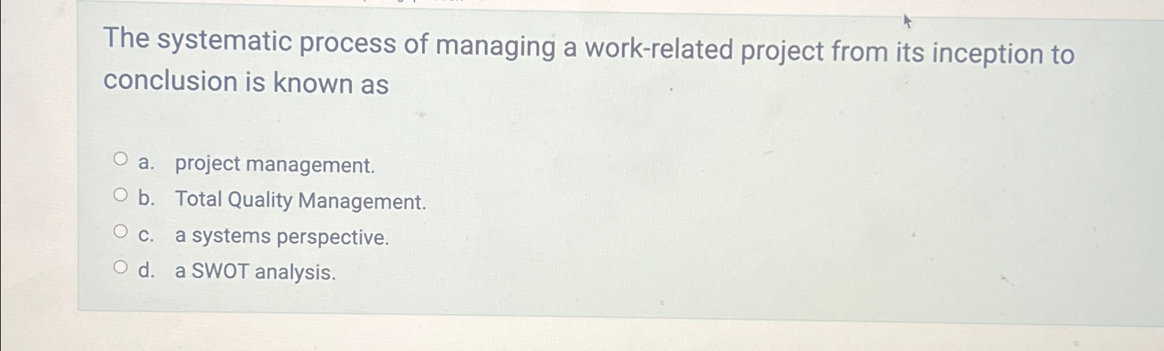 Solved The systematic process of managing a work-related | Chegg.com