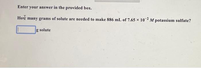 Solved Enter your answer in the provided box. Hov many grams | Chegg.com
