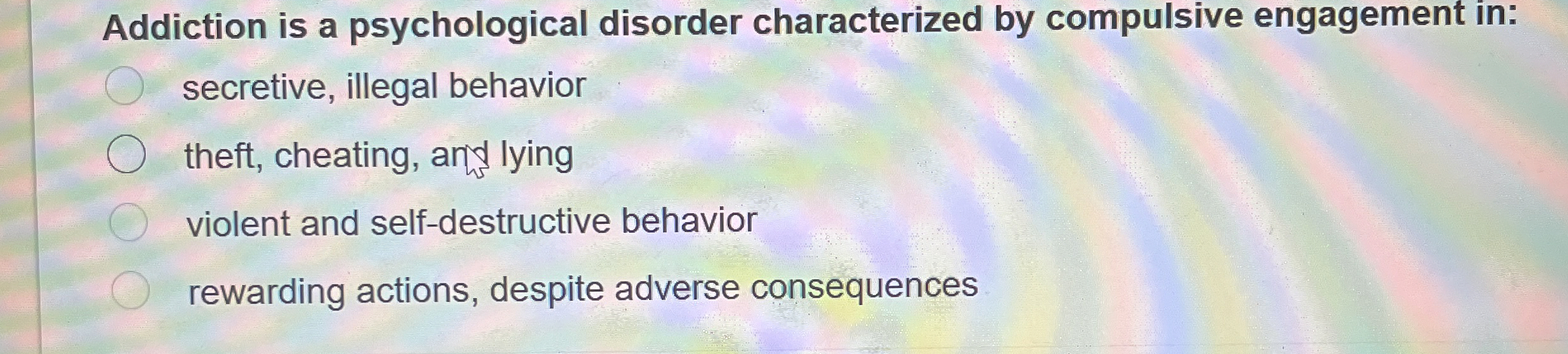 Solved Addiction is a psychological disorder characterized | Chegg.com