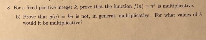 Solved 8. For a fixed positive integer k, prove that the | Chegg.com