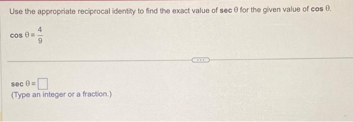 Solved Use the appropriate reciprocal identity to find the | Chegg.com