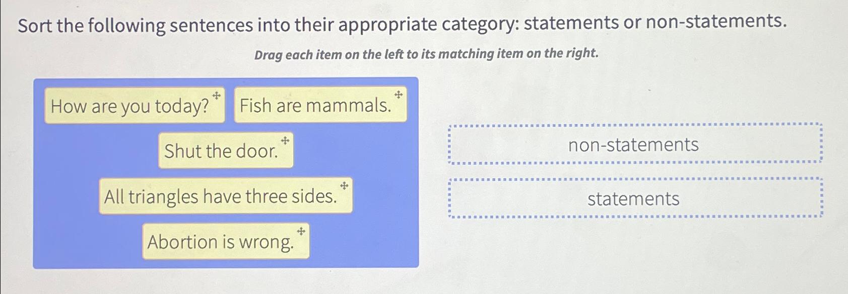 Solved Sort the following sentences into their appropriate | Chegg.com